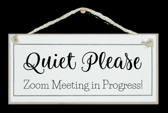 Quiet Please Meeting In Progress Sign
