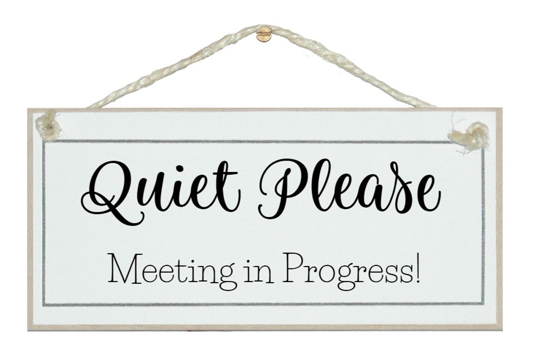 Quiet Please, Meeting or Zoom Meeting in Progress Sign. Lockdown, Home ...