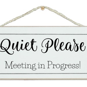 Quiet Please, Meeting or Zoom Meeting in Progress Sign. Lockdown, Home ...