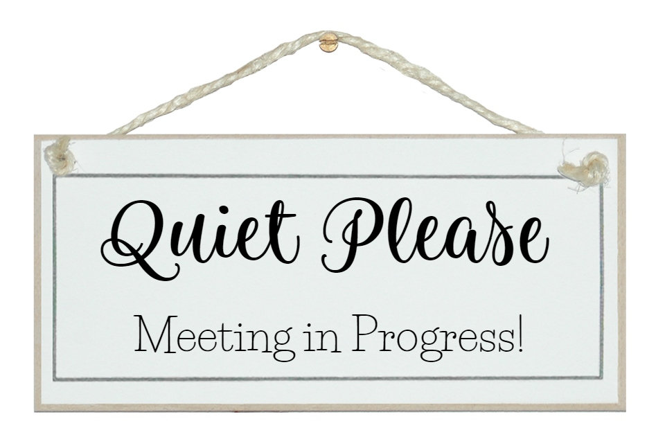 Quiet Please, Meeting or Zoom Meeting in Progress Sign. Lockdown, Home ...