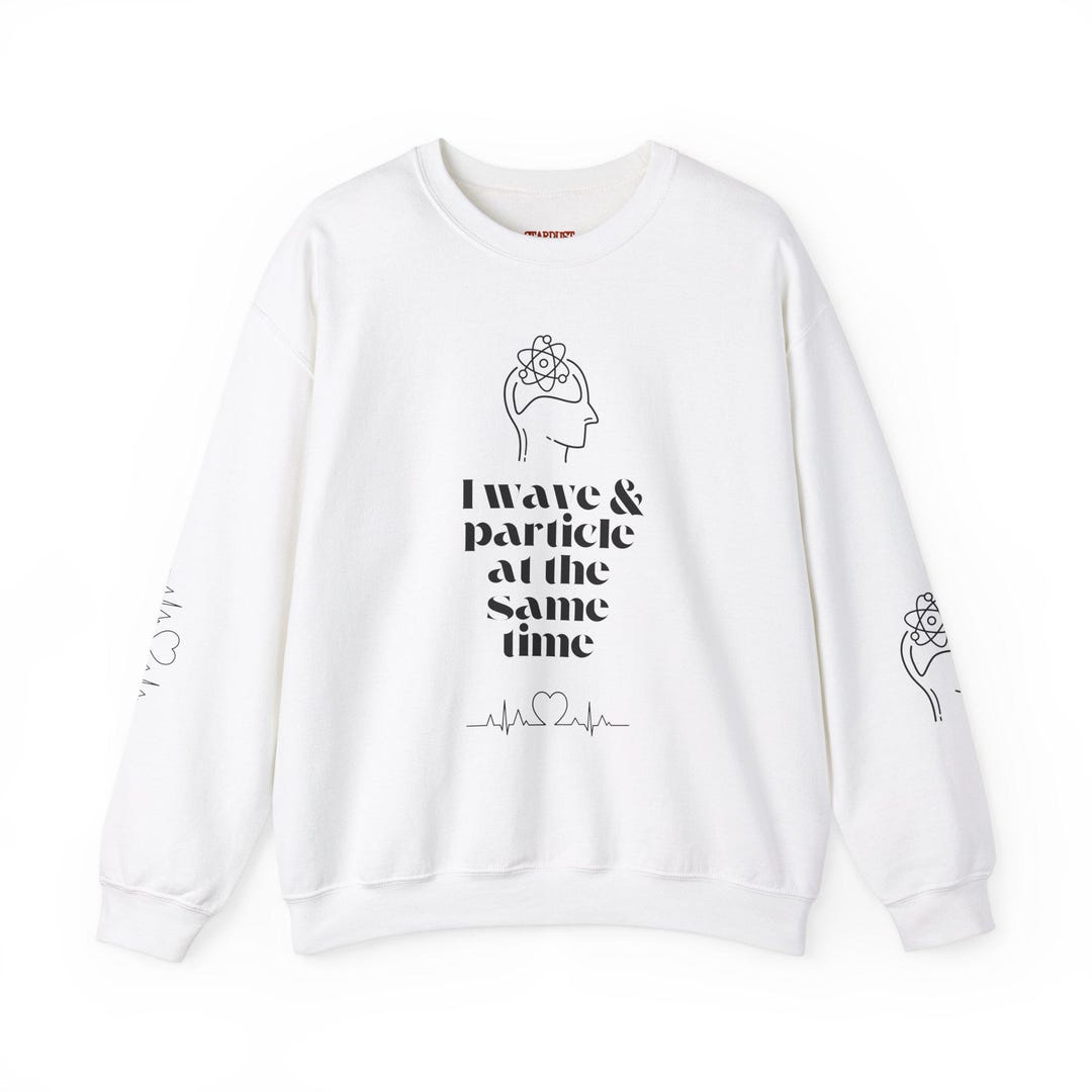 Wave-particle Duality Science Sweatshirt: Funny Physics Jumper - Etsy