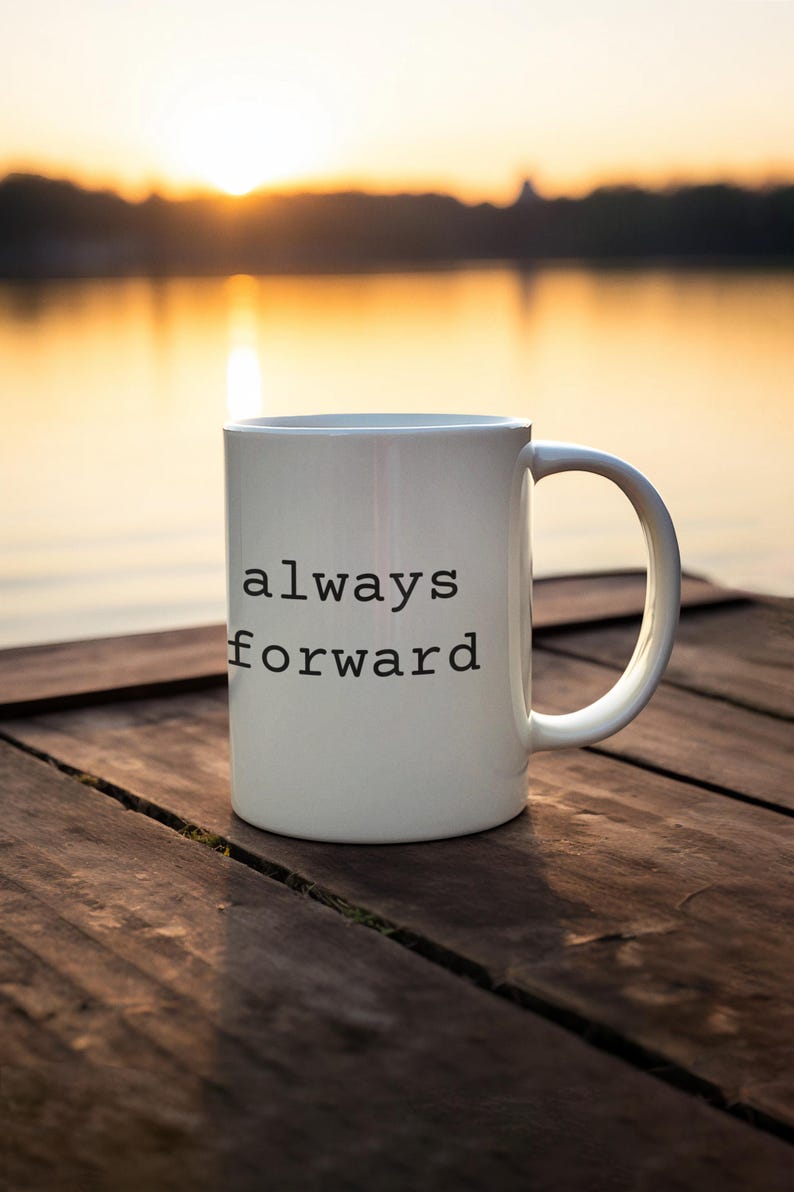 Inspirational Coffee Mug That Says Always Forward, by Grit & Gratitude ...