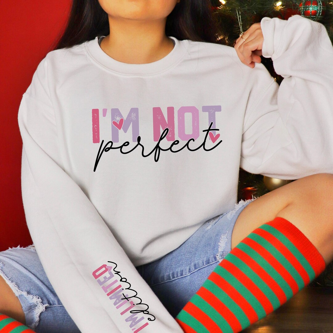 I'm Not Perfect I'm Limited Edition SVG PNG, Boho Inspirational Sleeve ...