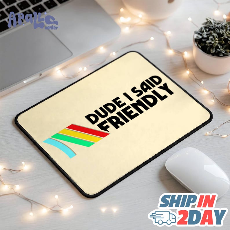 ARC Raider Gaming Mouse Pad, Dude I Said Friendly Gaming Desk Pad ...