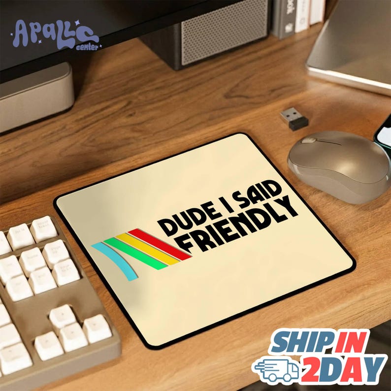 ARC Raider Gaming Mouse Pad, Dude I Said Friendly Gaming Desk Pad ...