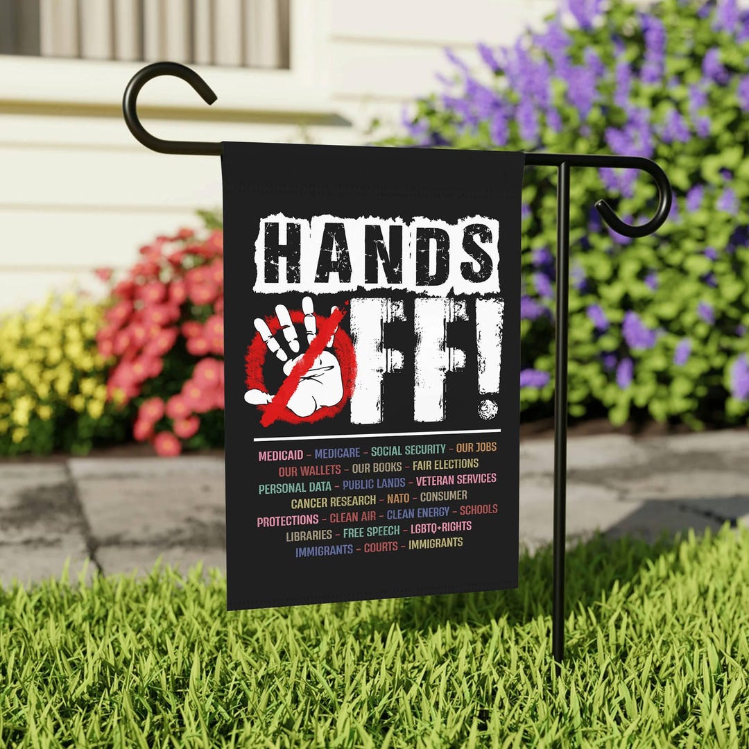 Hands off Protest Save Public Lands Medicare Garden Flag, Political ...