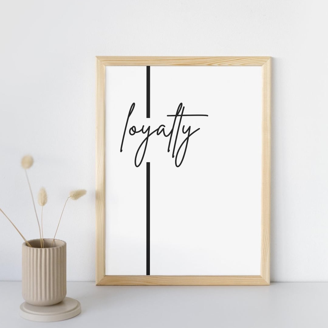 Loyalty Print, Loyalty, Loyalty Art, Honesty, Integrity, Wall Decor ...