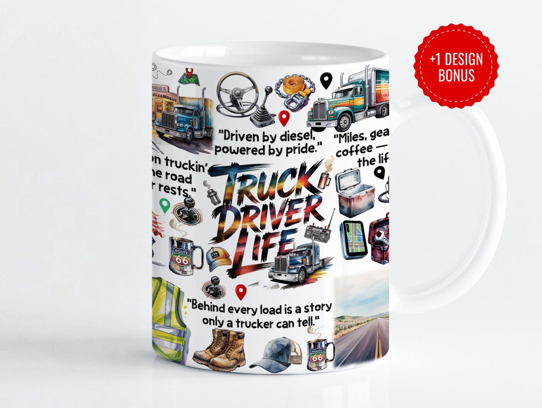 Trucker Life Mug Design: Semi Truck Quotes, PNG (digital Download) - Etsy