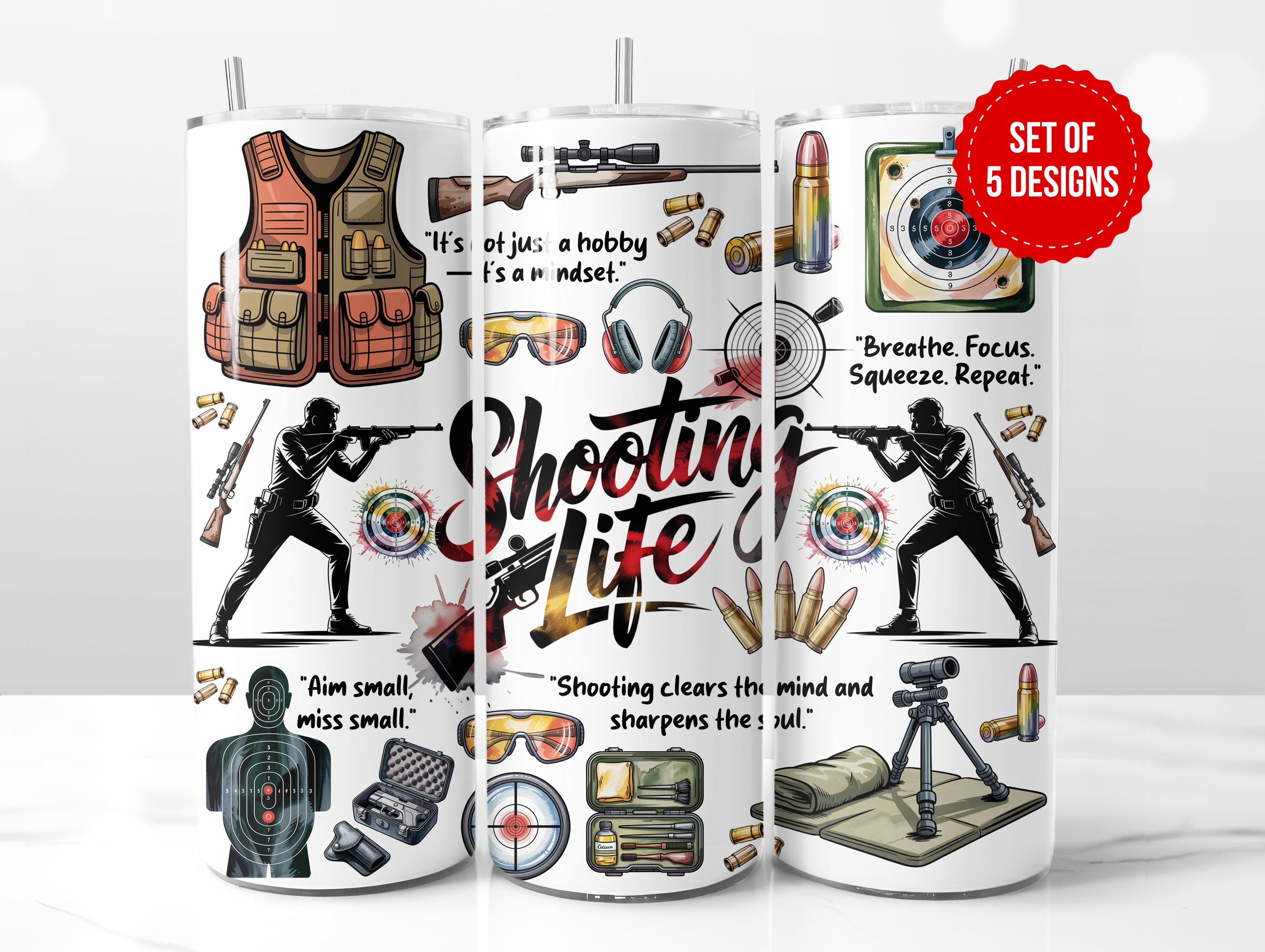 Shooting Life Tumbler Design | Target, Scope & Firearm Sport Elements ...