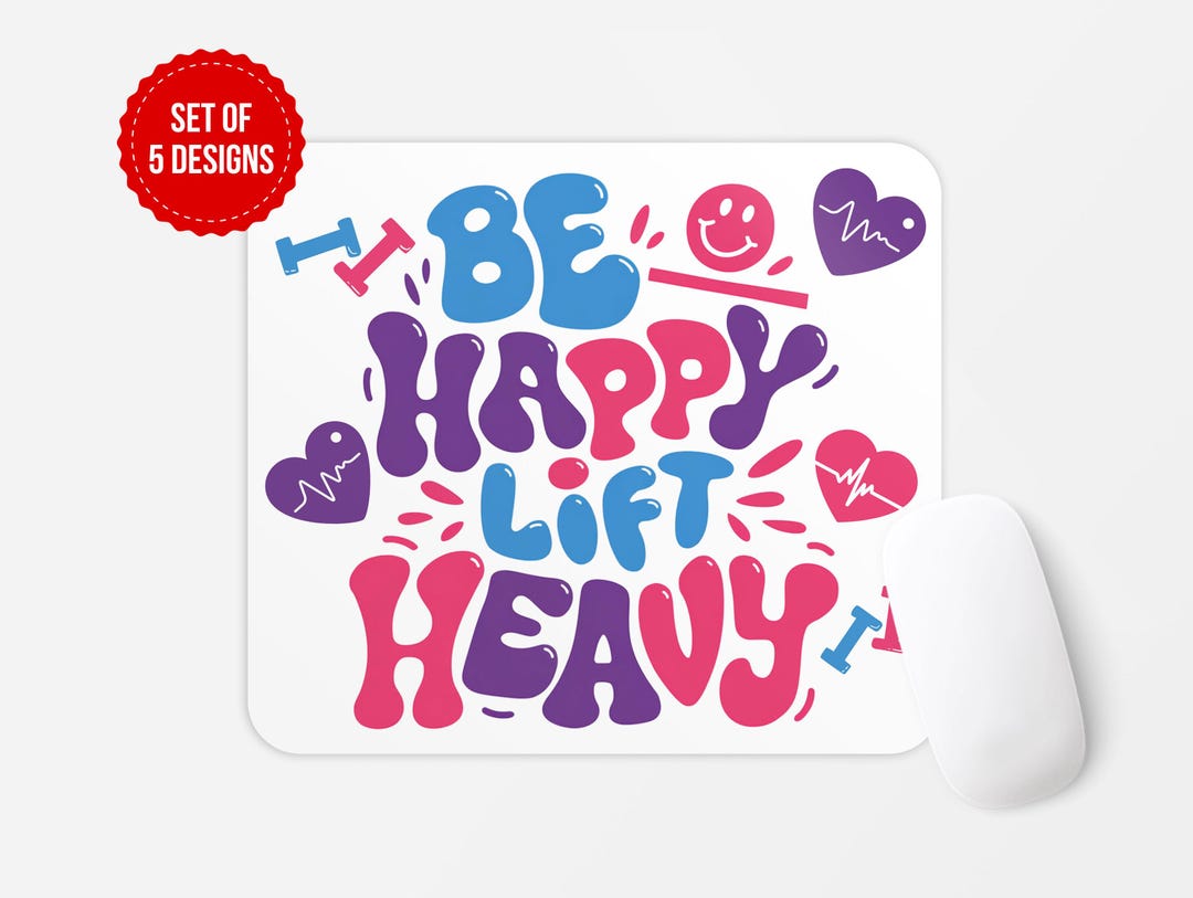 Be Happy Lift Heavy Mouse Pad: Gym Lover Gift (PNG) - Etsy