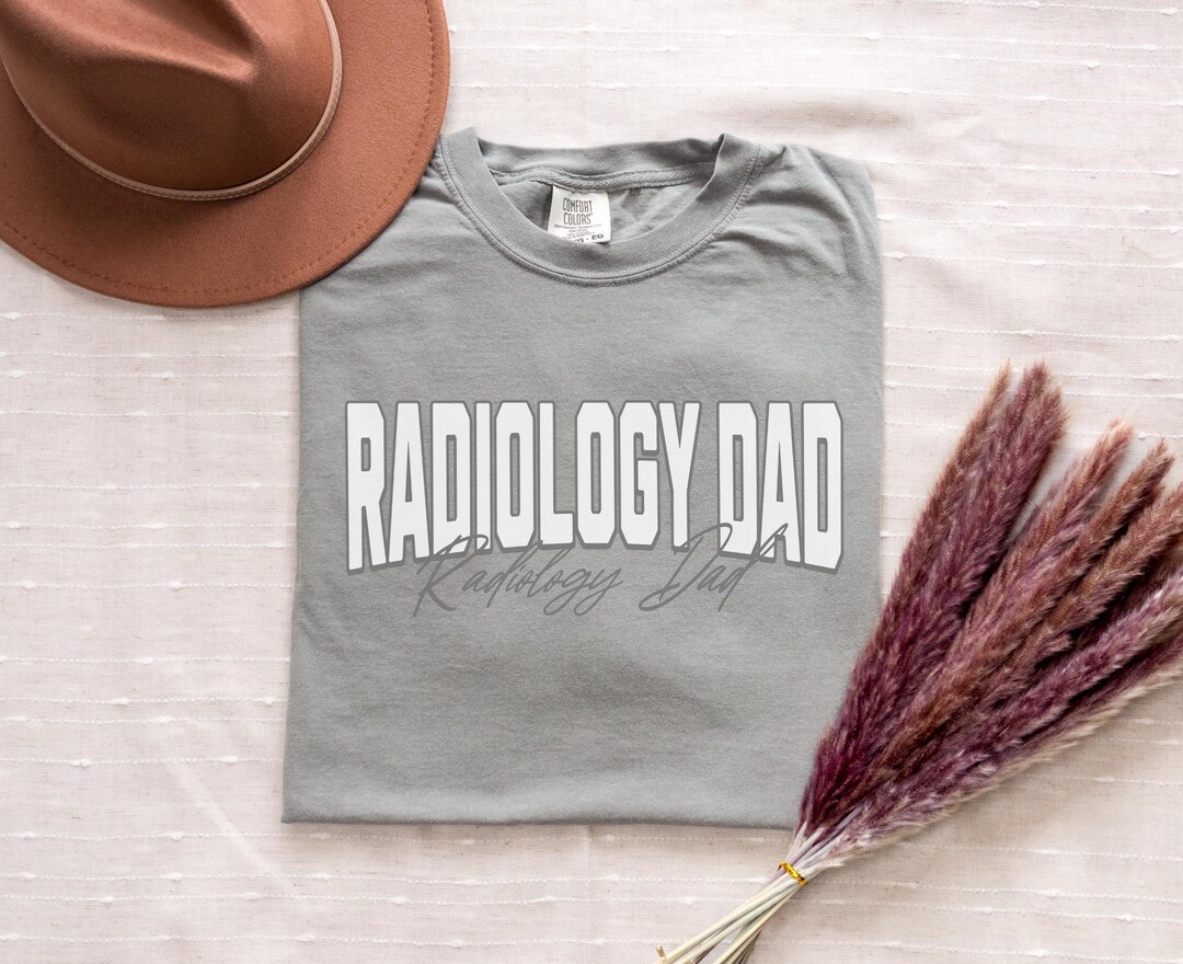 Radiology Dad Shirt, Dad Appreciation Shirt, Gift for Dads, Minimalist ...