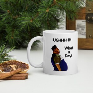 What a Day Mug , Ughh What a Day Meme , Viral Meme , Trendy Meme Mug ...