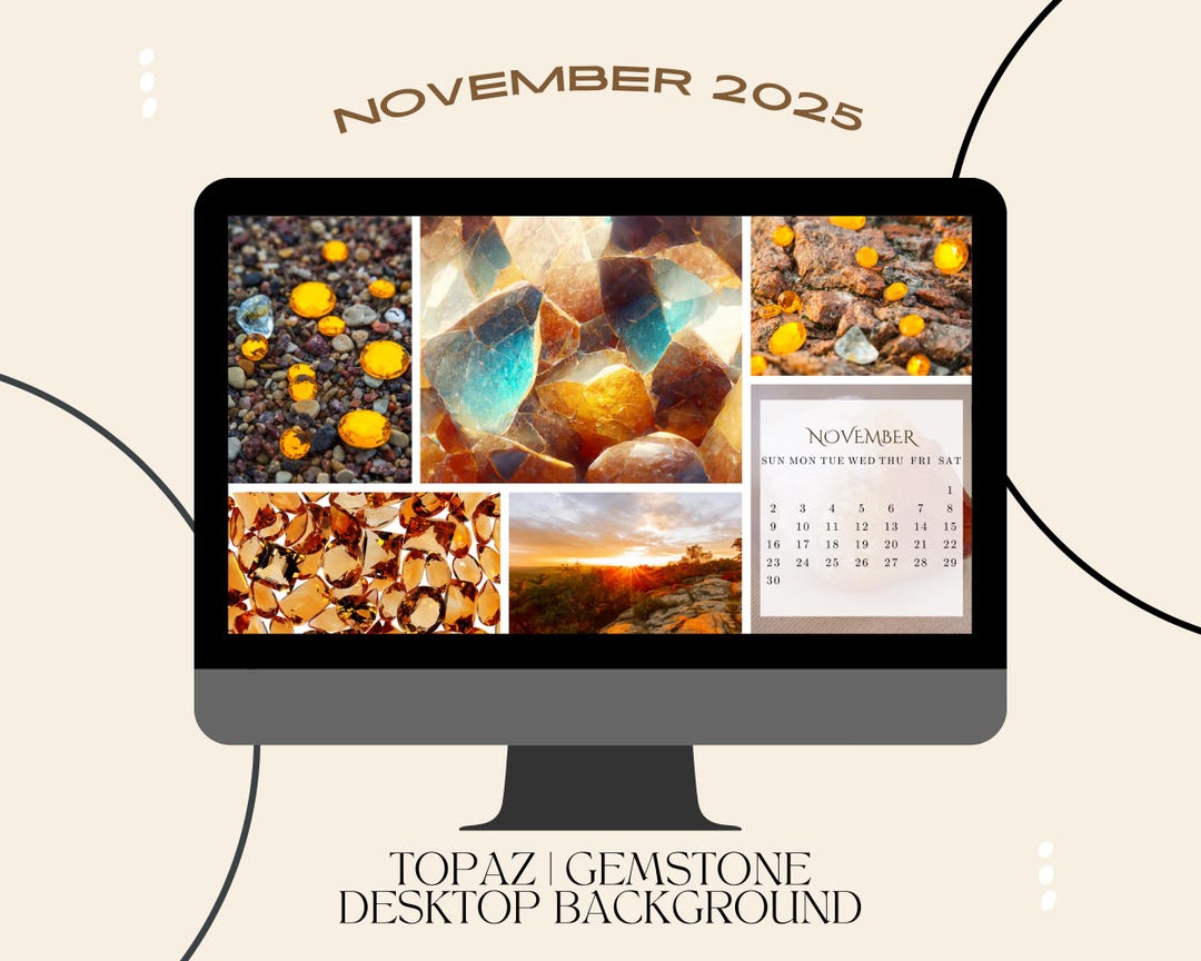 November 2025 Desktop Wallpaper Topaz Birth Gemstone Themed Desktop ...