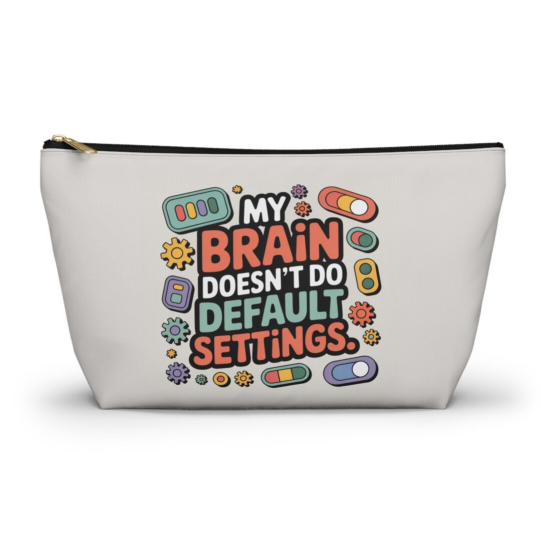 Neurodivergent Pride, Mental Health Awareness, Pouch "my Brain Doesn't ...