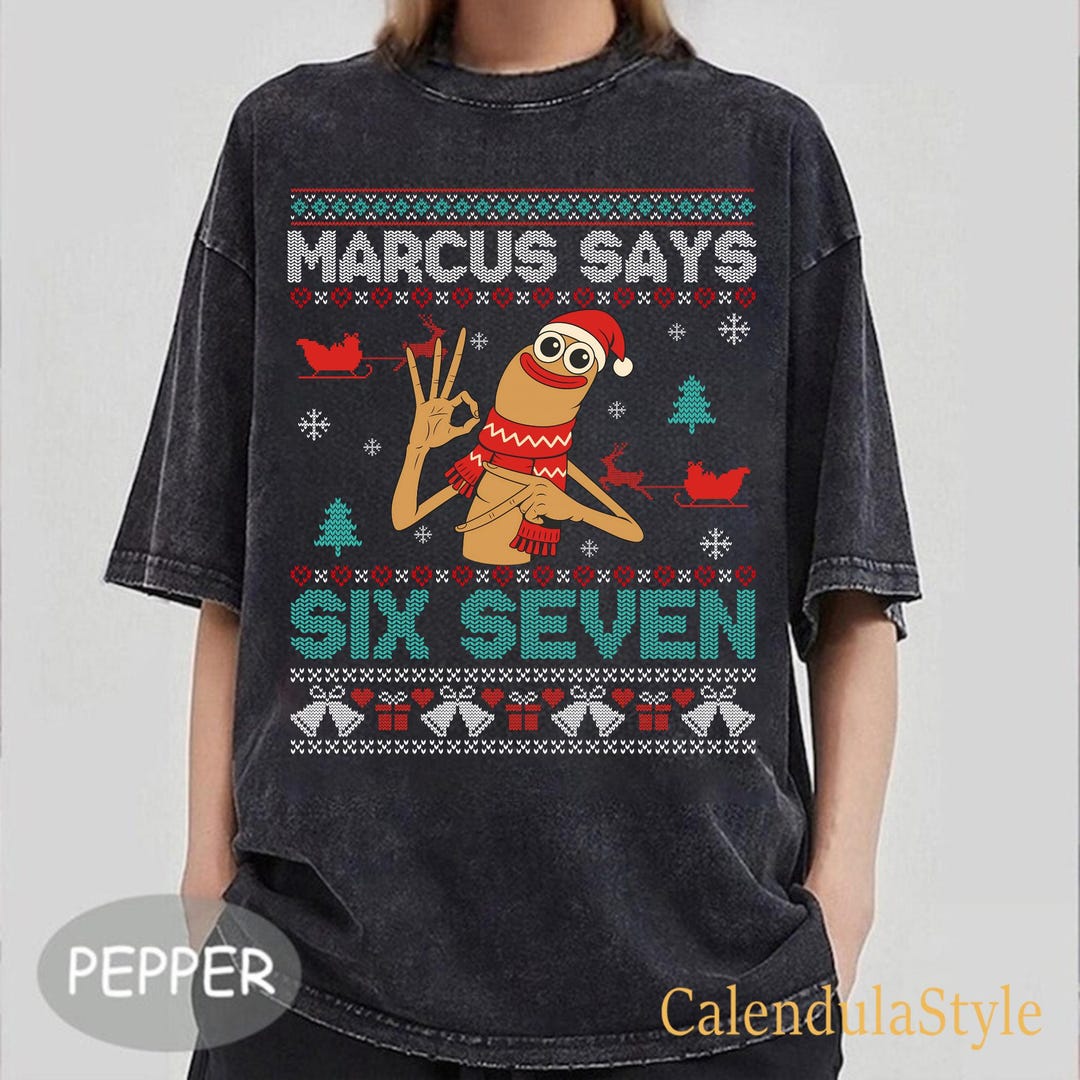 Marcus Says Six Seven, Marcus the Worm Christmas Sweatshirt, 67 ...