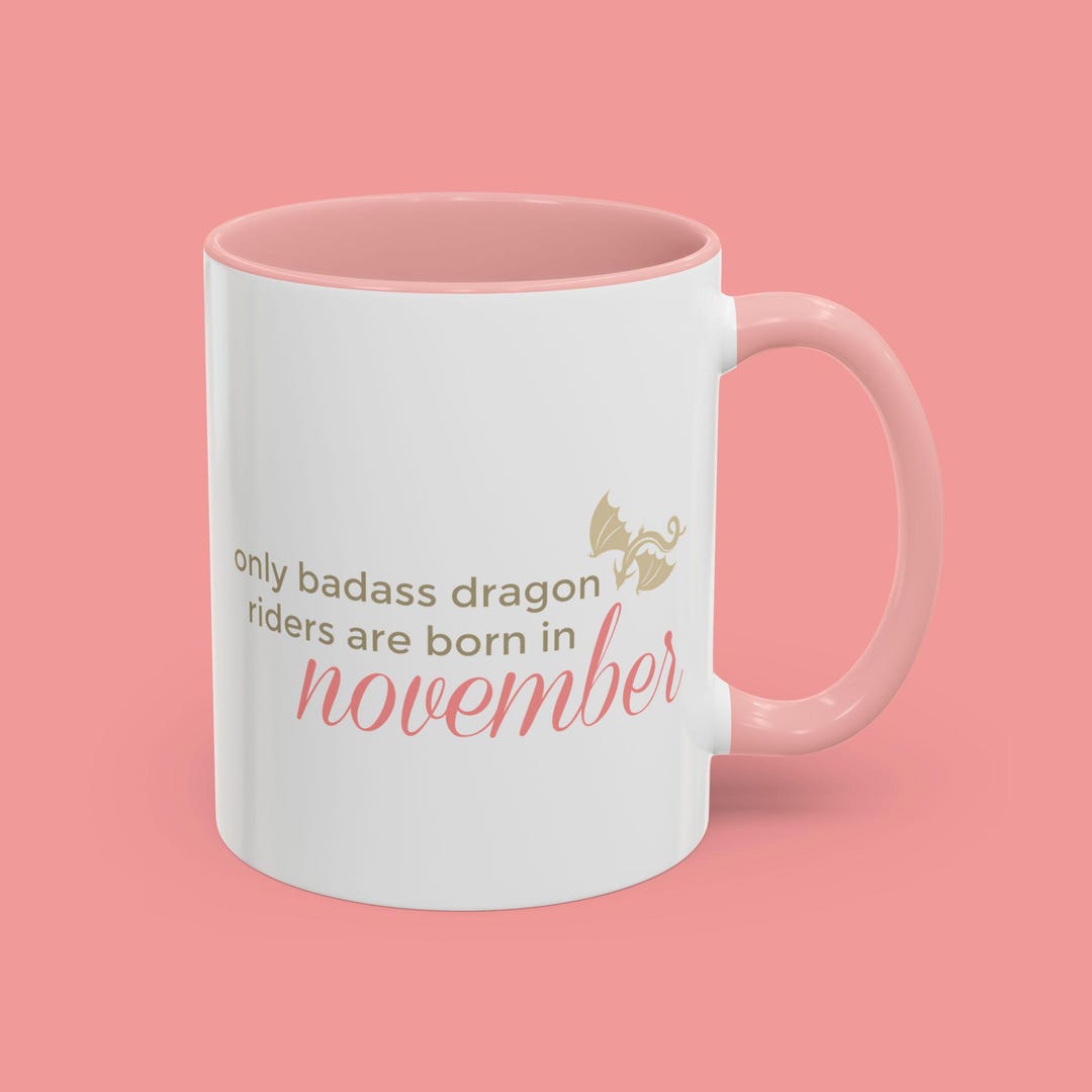 Birthday Fourth Wing Mug, Bad*ss Dragon Riders Born in November ...