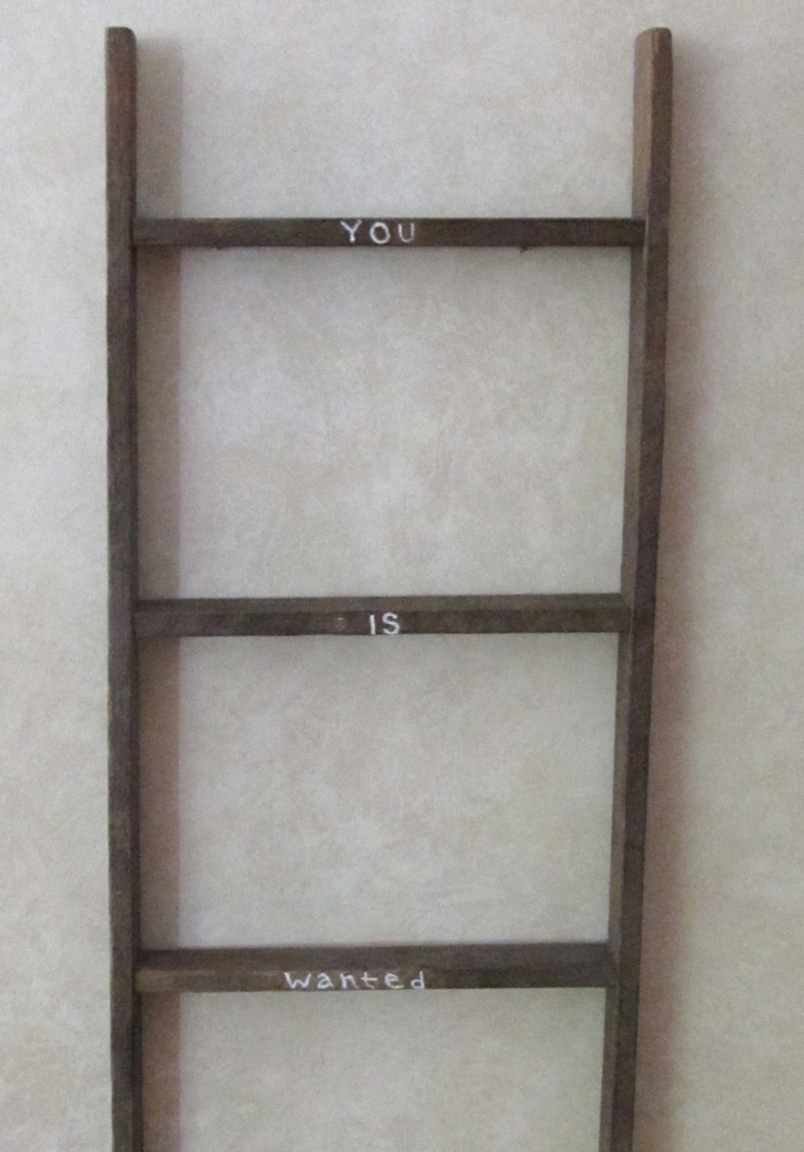 Reclaimed Vintage Wood Ladder With Poetic Words 'all I've Ever Wanted ...