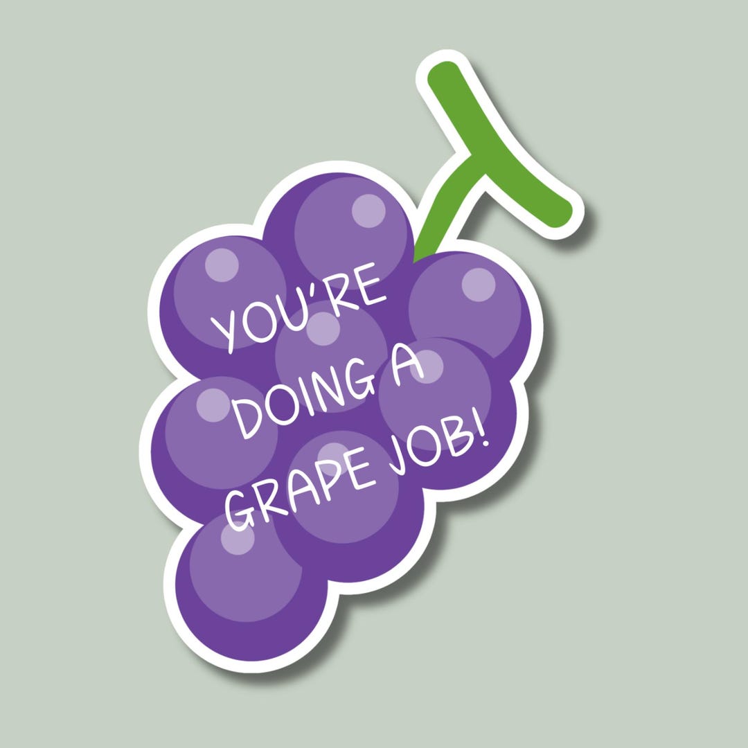 You're Doing A Grape Job Punny Teacher Sticker Water Bottle/computer ...