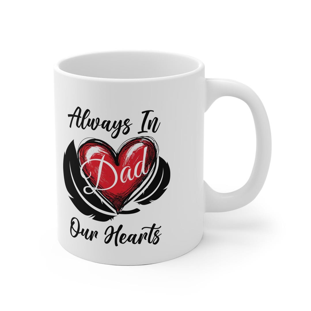 Personalized Ceramic Mug Always in Our Hearts, Memorial Mug With Custom ...