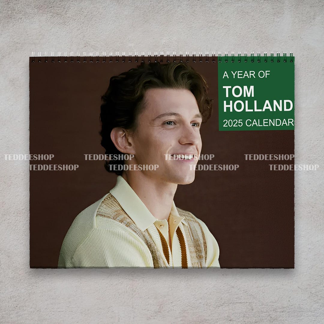 Tom Holland Calendar 2025 Home Decor, Office Decor, Tom Holland Fan ...