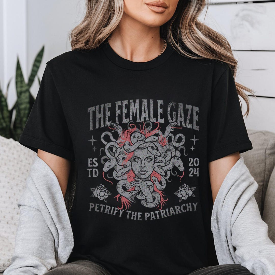 The Female Gaze Petrify the Patriarchy T-shirt, Mythologic Medusa Shirt ...