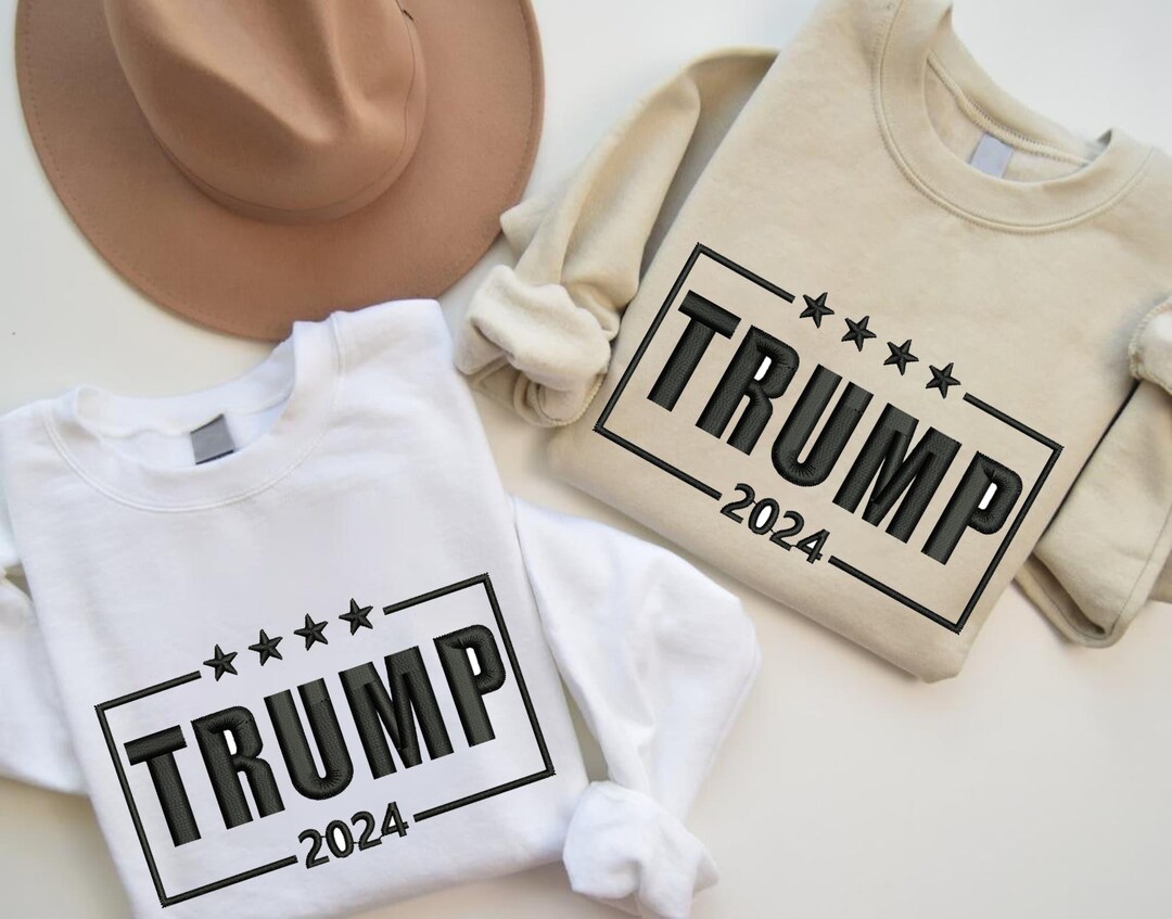 Trump Election 2024 Embroidery Design, Political, Embroider Sweatshirt ...