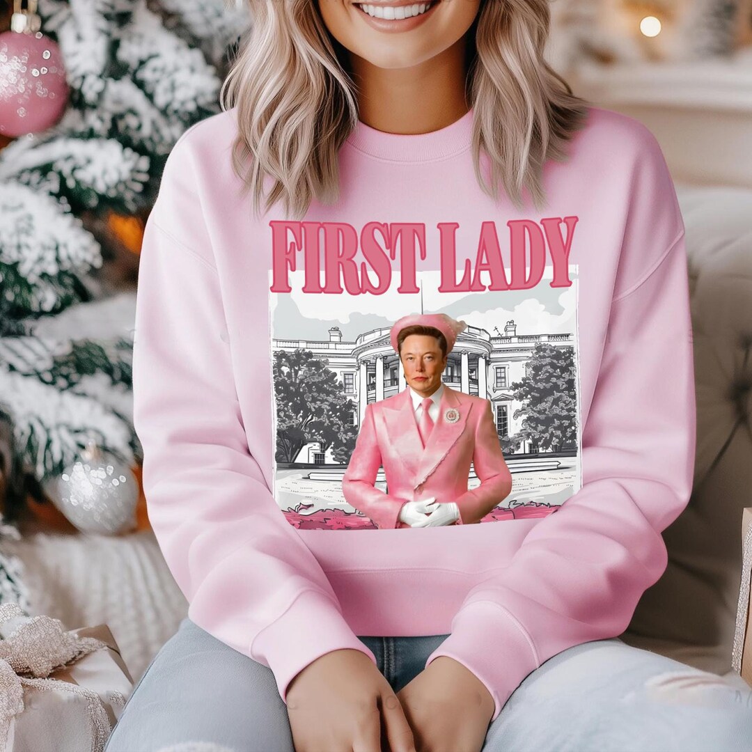 Funny Elon First Lady Cute Vintage Sweatshirt, Elon Pink Funny Hoodie ...