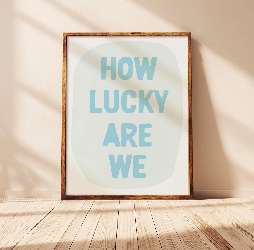 How Lucky Are We Print, Blue Trendy Wall Art, Preppy Poster, Printable ...