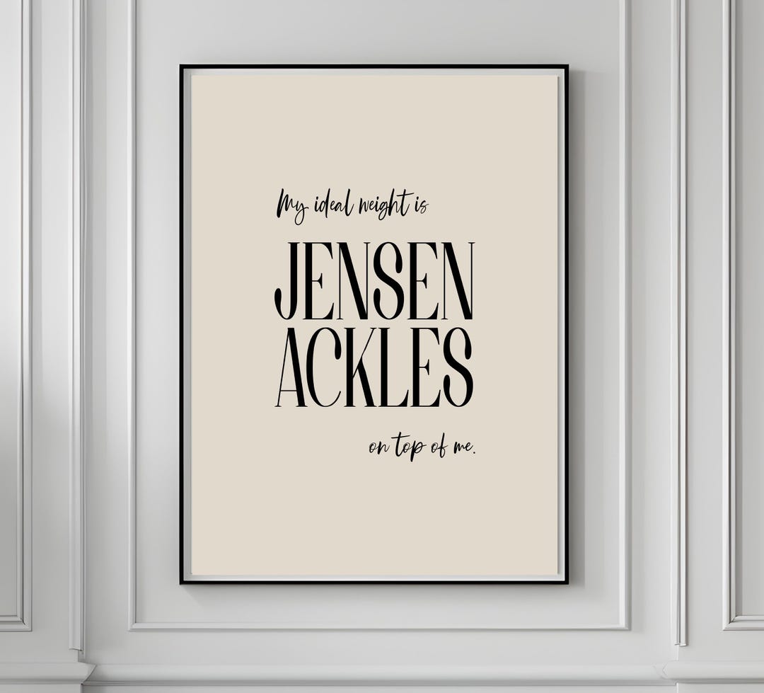 DIGITAL DOWNLOAD | My Ideal Weight is Jensen Ackles on Top of Me Poster ...