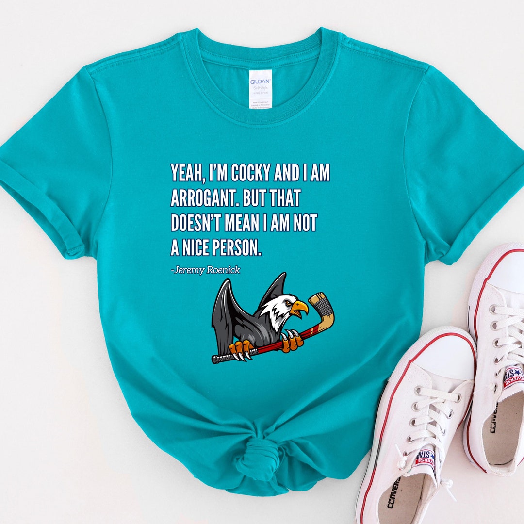 Hockey Quote Shirt Collection yeah I'm Cocky and I Am Arrogant ...