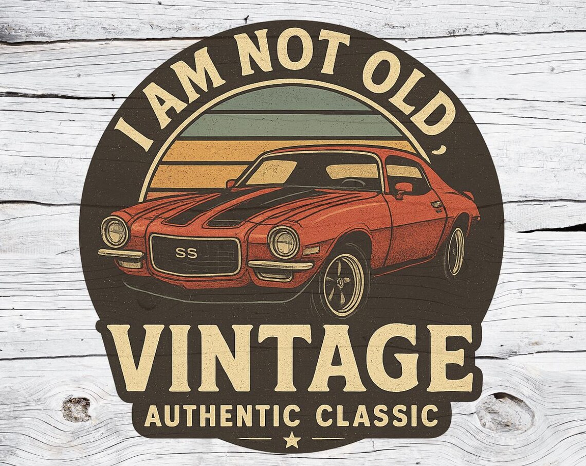 Vintage Car Png I Am Not Old I'm A Classic Design, Retro Muscle Car Png ...