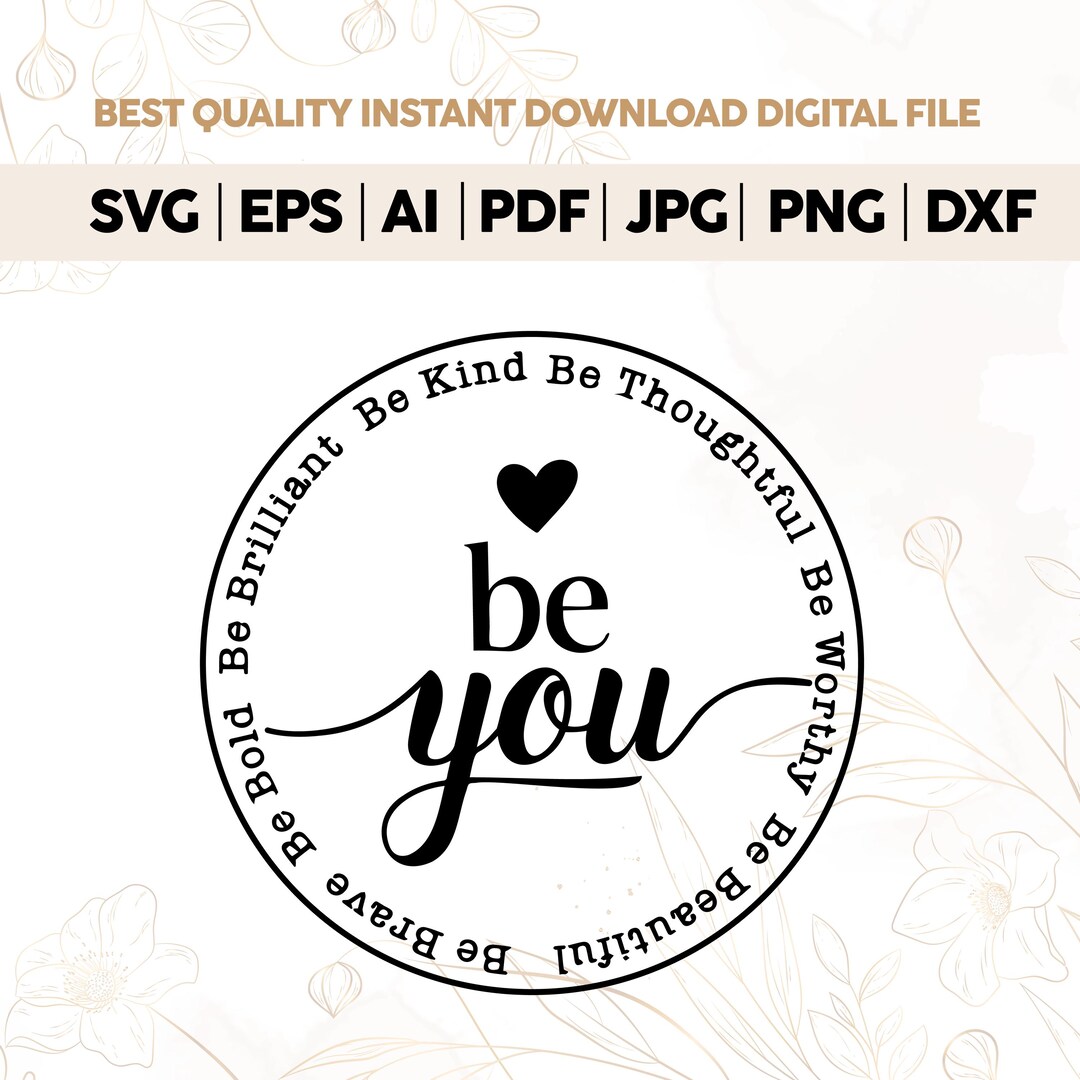 Be You Svg,be Your Own Kind of Beautiful Svg,positive Quote Svg ...