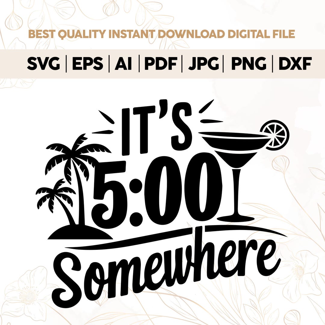 Its 5 O'clock Somewhere Svg,can Cooler Graphics Svg,beach Svg ...