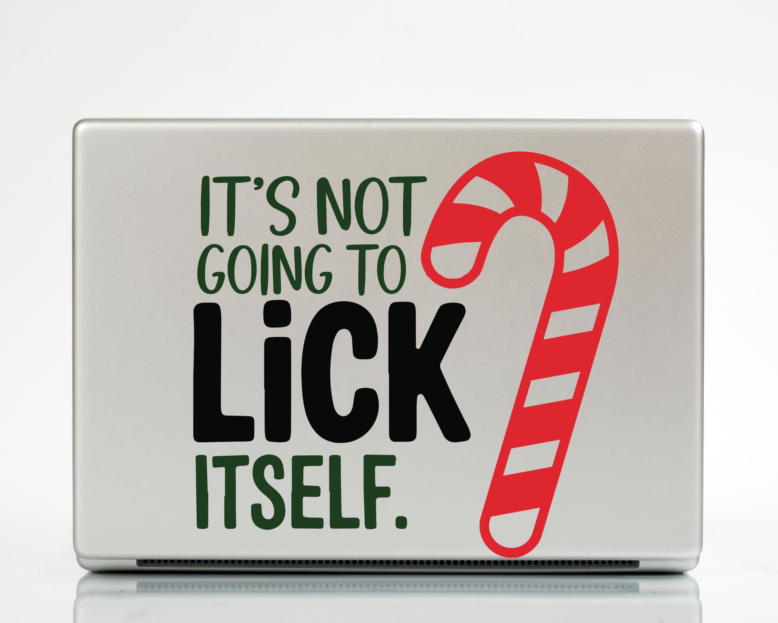 Not Going to Lick Itself Svg,funny Christmas T-shirt,candy Cane ...