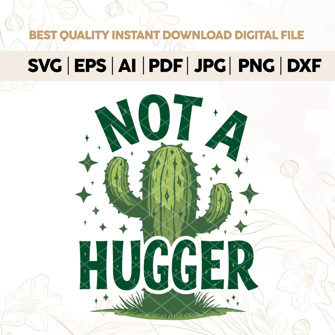 Not a Hugger Png,retro Png,cactus Png Sublimate Design Download,funny ...