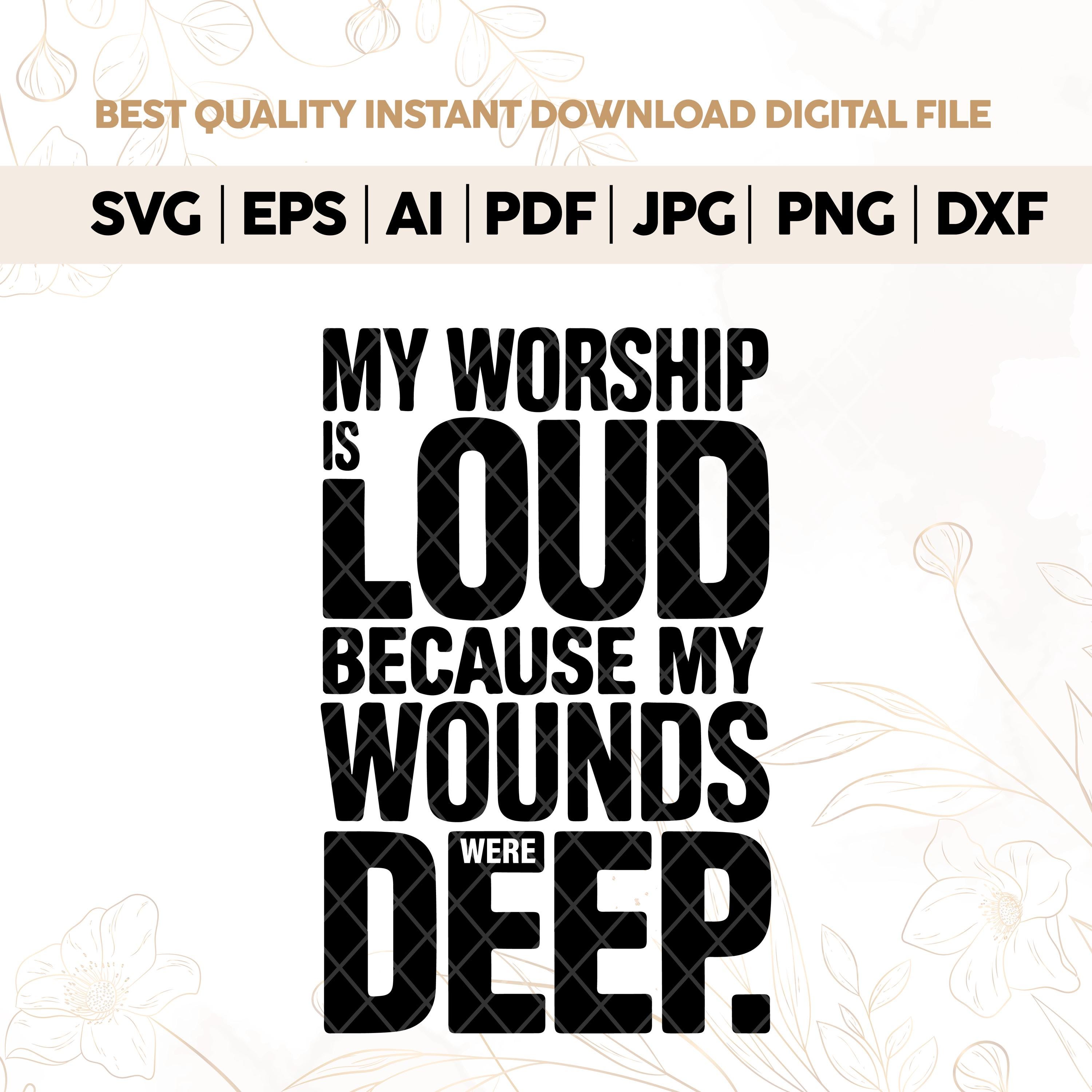 My Worship is Loud PNG SVG | Christian Quote, Faith-based Sublimation ...