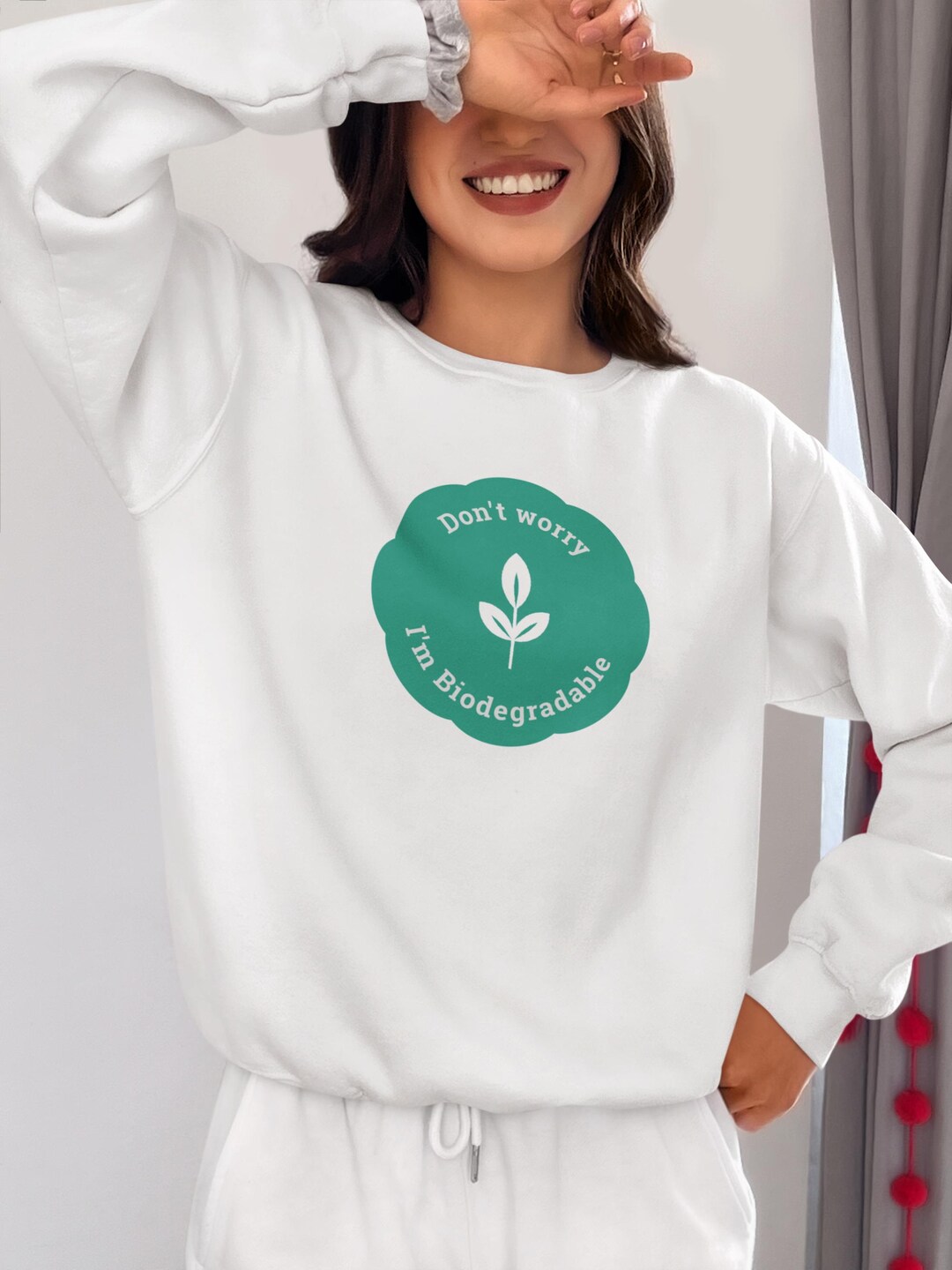 Don't Worry, I'm Biodegradable Eco-conscious Crewneck Sweatshirt ...
