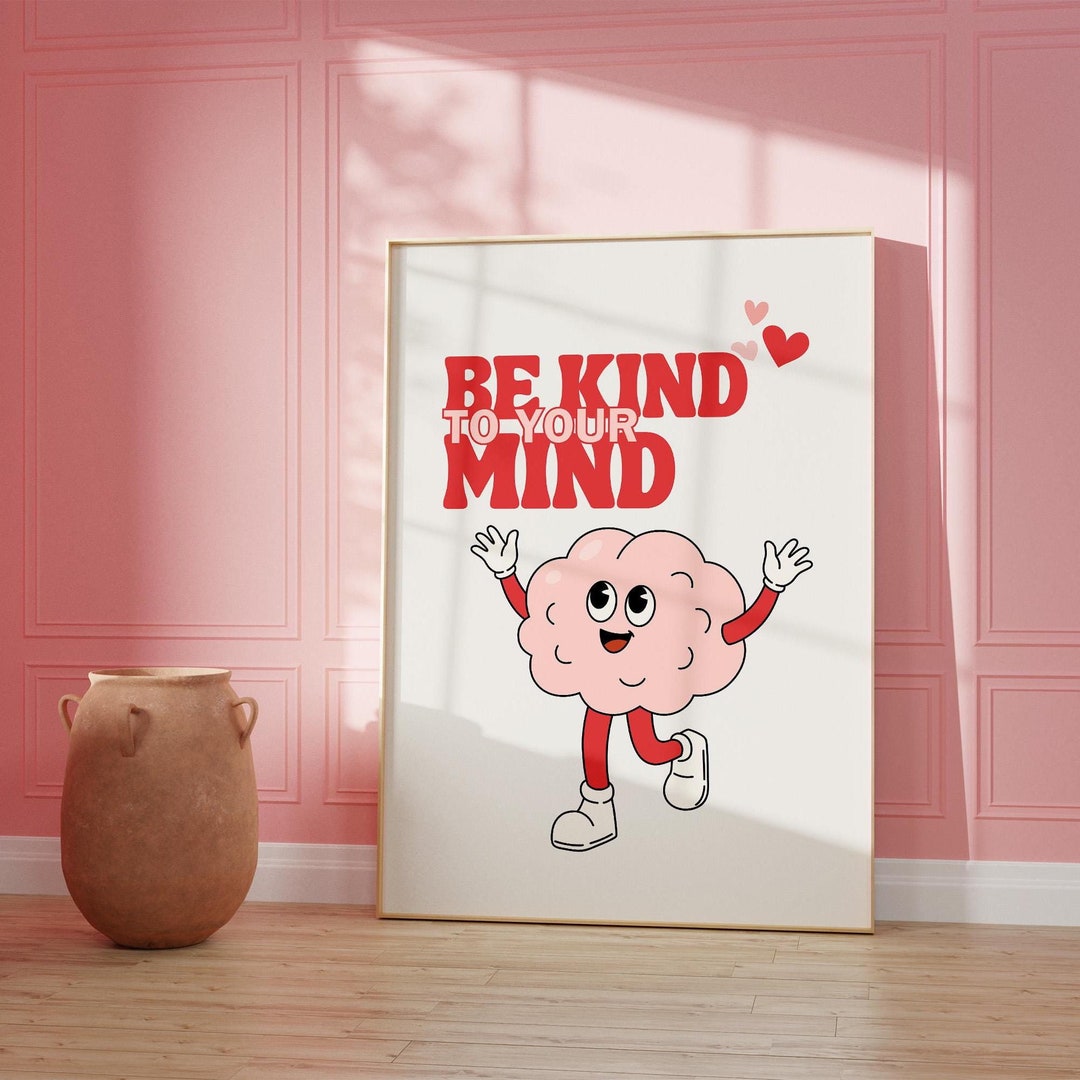 Be Kind to Your Mind Poster, Retro Brain Cartoon Digital Download ...