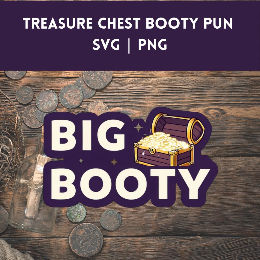 Big Booty Treasure Chest PNG + SVG - Clipart for Funny Gift, Adult ...