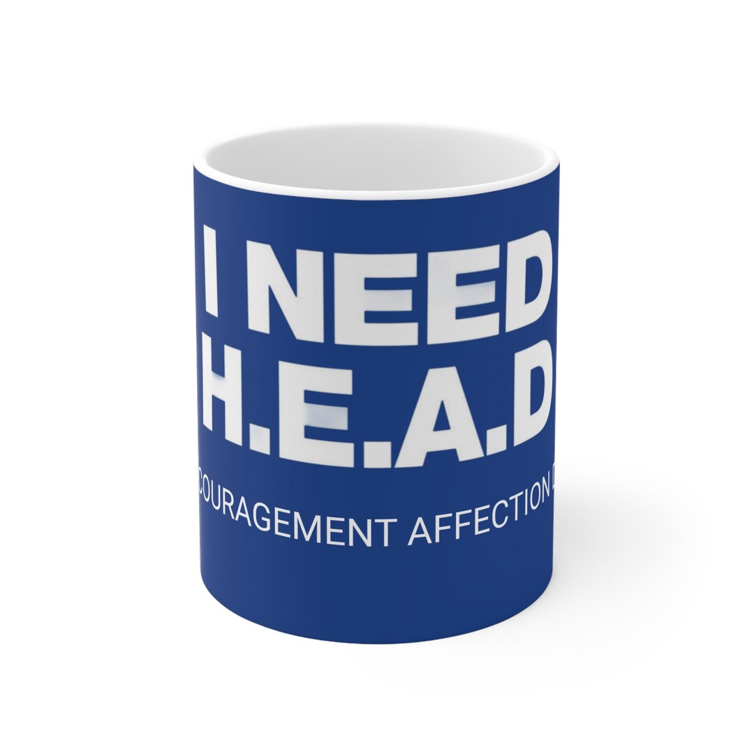 Funny, Sarcastic, Inappropriate, Offensive, Adult Humor, I Need H.E.A.D ...