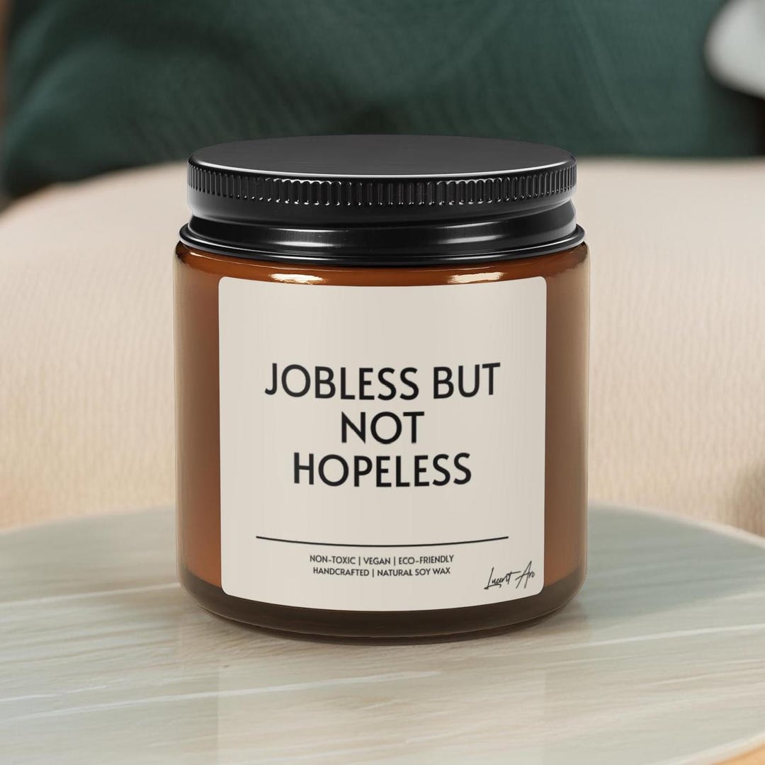 Funny Scented Candle for Laid off Coworker, Jobless Not Hopeless Gift ...