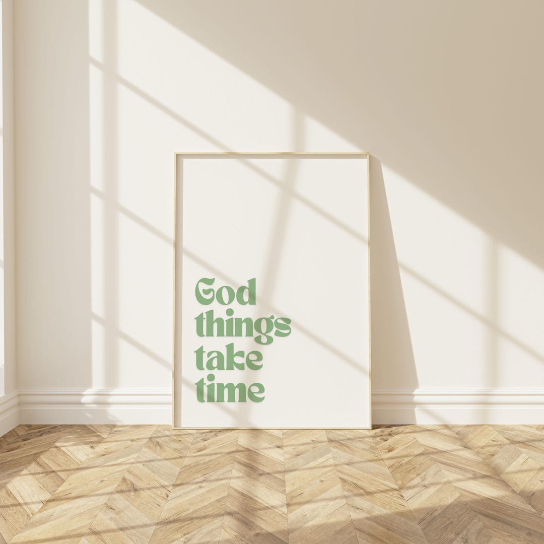 God Things Take Time, Christian Wall Art Printable, Scripture Art ...