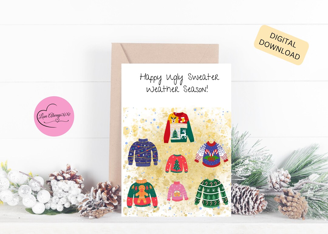 Printable Greeting Card, Ugly Sweater Weather, Digital Download, Blank ...