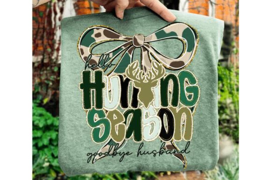 Hello Hunting Season, Goodbye Husband PNG: Camo Bow, Deer (digital ...