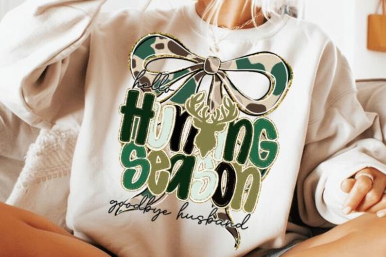 Hello Hunting Season, Goodbye Husband PNG: Camo Bow, Deer (digital ...