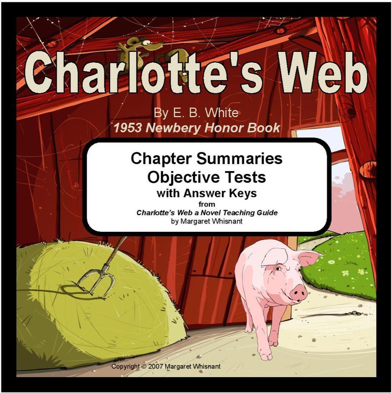 Charlotte's Web Chapter Summaries and Chapter Objective Tests With ...
