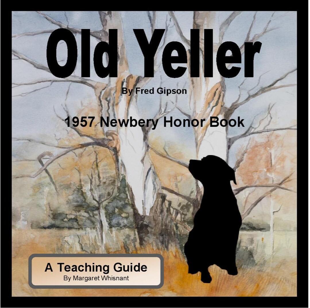 Old Yeller A Teaching Guide With Objective Tests, Thinking and Writing ...