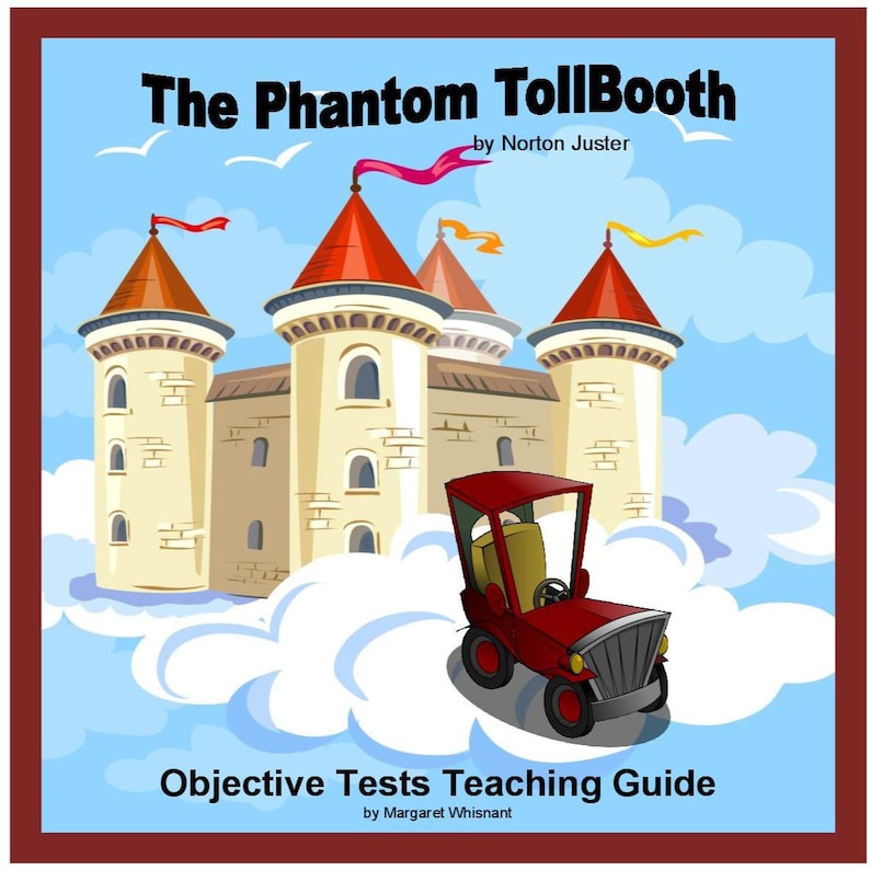 The Phantom Tollbooth Objective Tests Teaching Guide Chapter-by-chapter ...