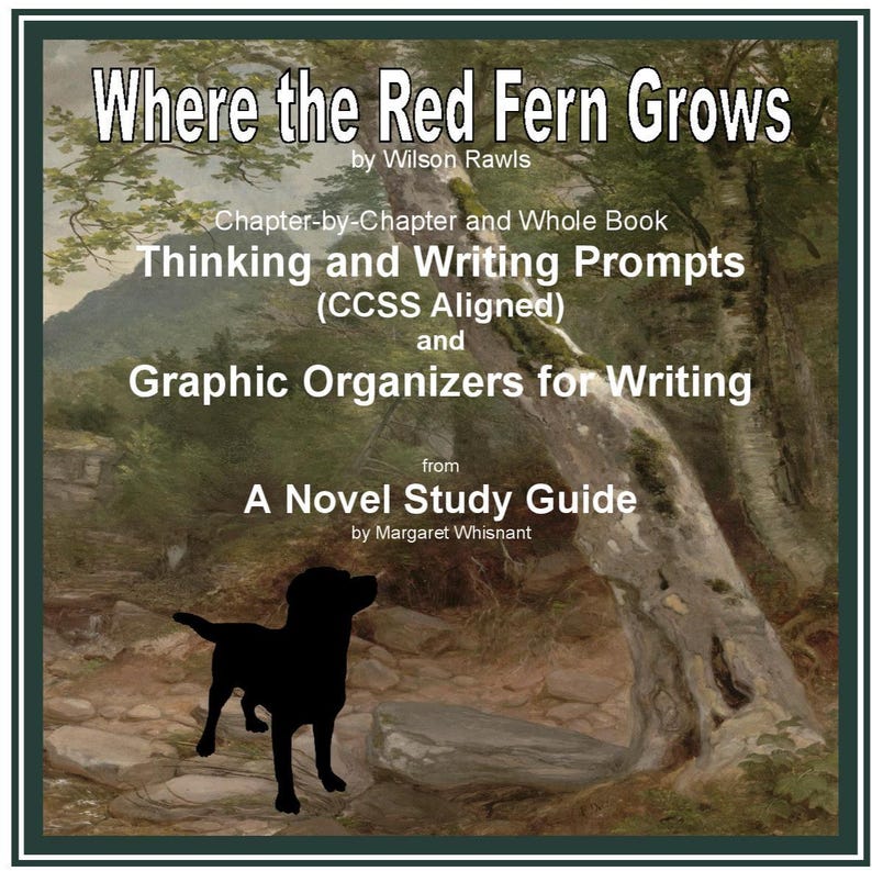 Where the Red Fern Grows Chapter-by-chapter and Whole Book Thinking and ...