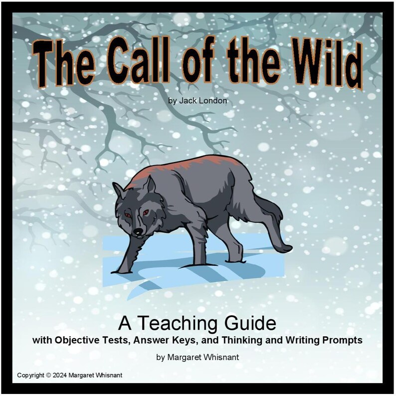 The Call of the Wild Teaching Guide, Objective Tests, Thinking and ...